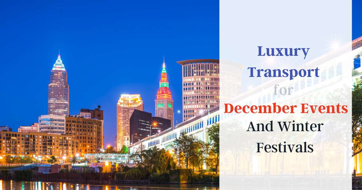Luxury Transportation for Winter Festivals and December Events